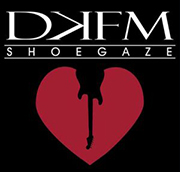 DKFM Shoegaze | Live Radio