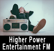 Higher Power Entertainment FM | Live Radio